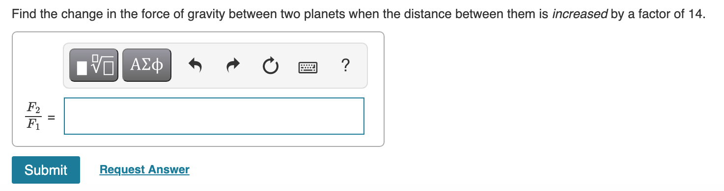 Solved Find the change in the force of gravity between two | Chegg.com