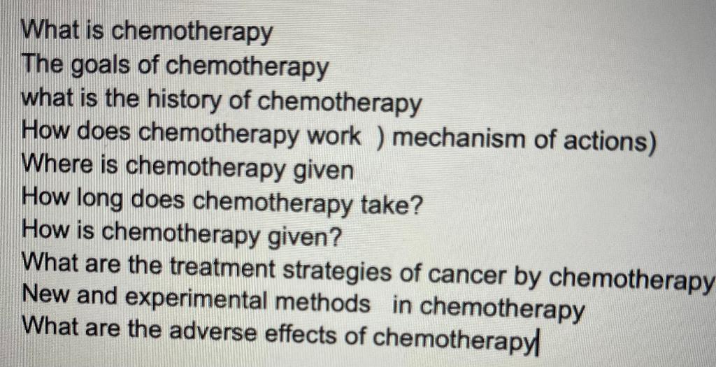Solved What is chemotherapy The goals of chemotherapy what | Chegg.com