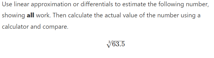 Solved Use Linear Approximation Or Differentials To Estimate