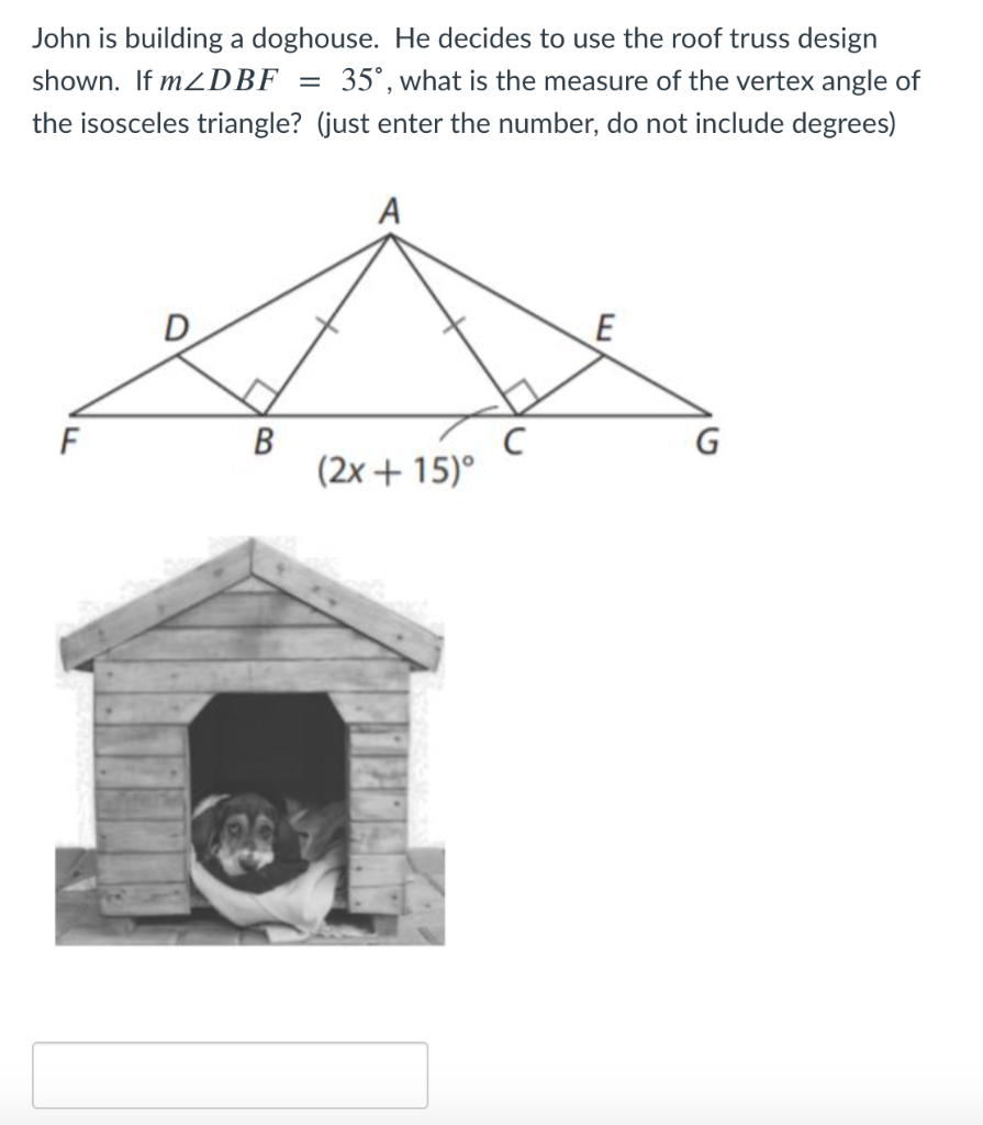 Solved John is building a doghouse. He decides to use the | Chegg.com