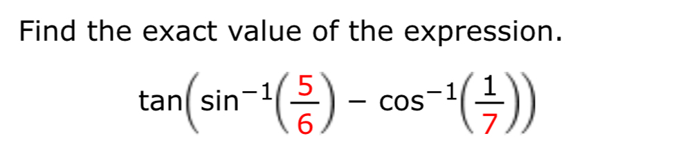 Solved Find the exact value of the expression. tan( sin (5) | Chegg.com