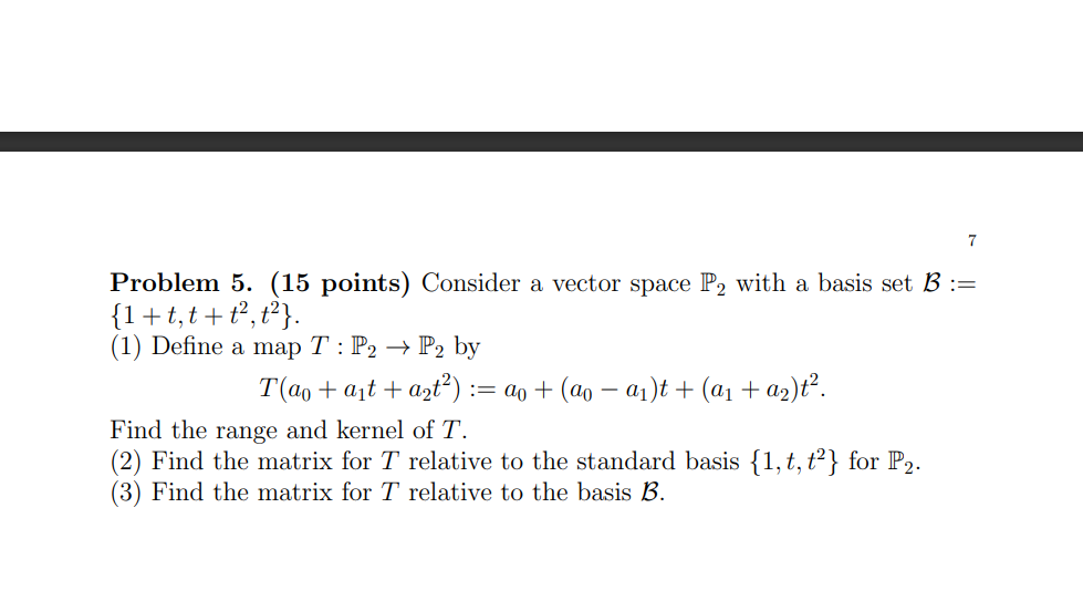 Solved 7 Problem 5. (15 points) Consider a vector space P2 | Chegg.com