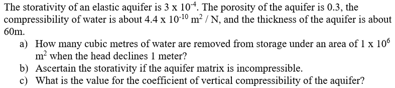 Solved The storativity of an elastic aquifer is 3 x 104. The | Chegg.com