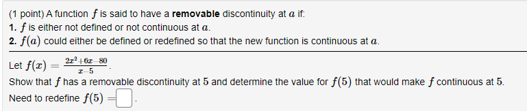 Solved (1 point) A function f is said to have a removable | Chegg.com