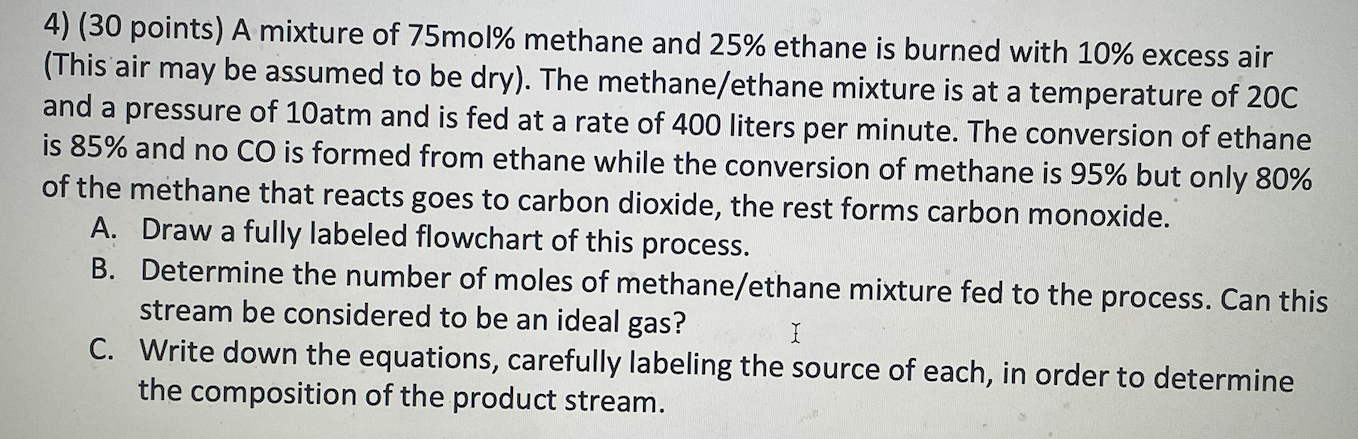 Solved 4) ( 30 points) A mixture of 75 mol\% methane and 25% | Chegg.com