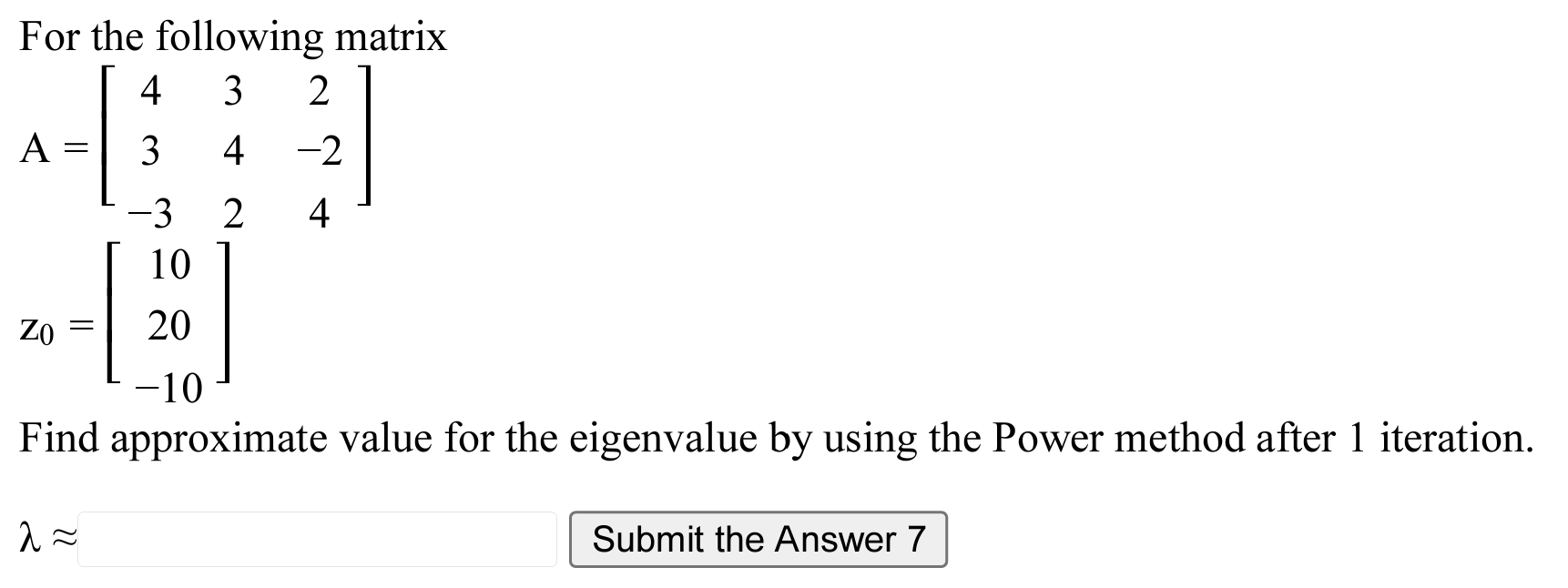 Solved For the following matrix 3 2 -| 4 -2 2 4 A ΖΟ 4 - 3 | Chegg.com