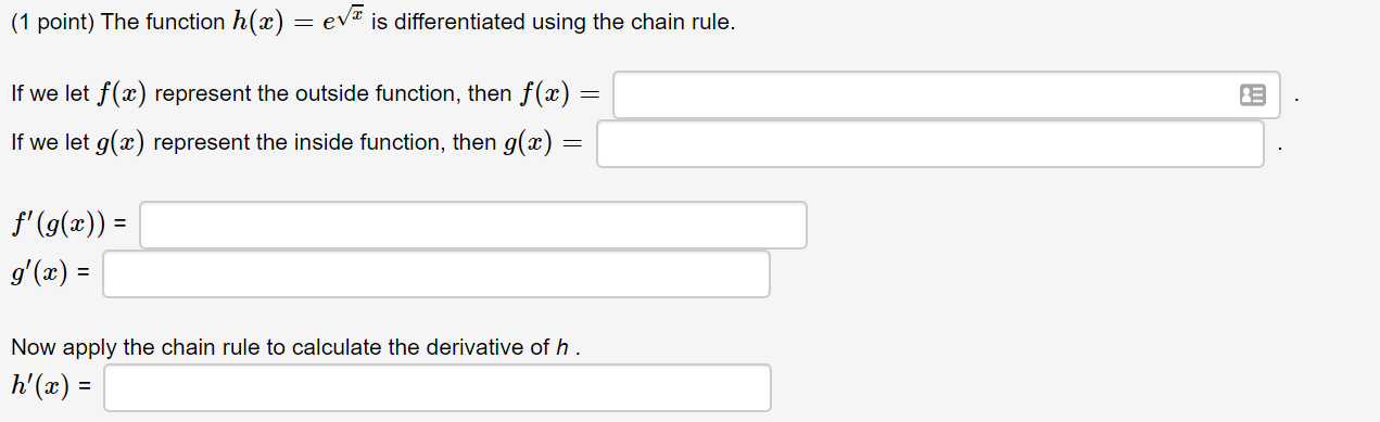 Solved (1 point) The function h(x) = evt is differentiated | Chegg.com