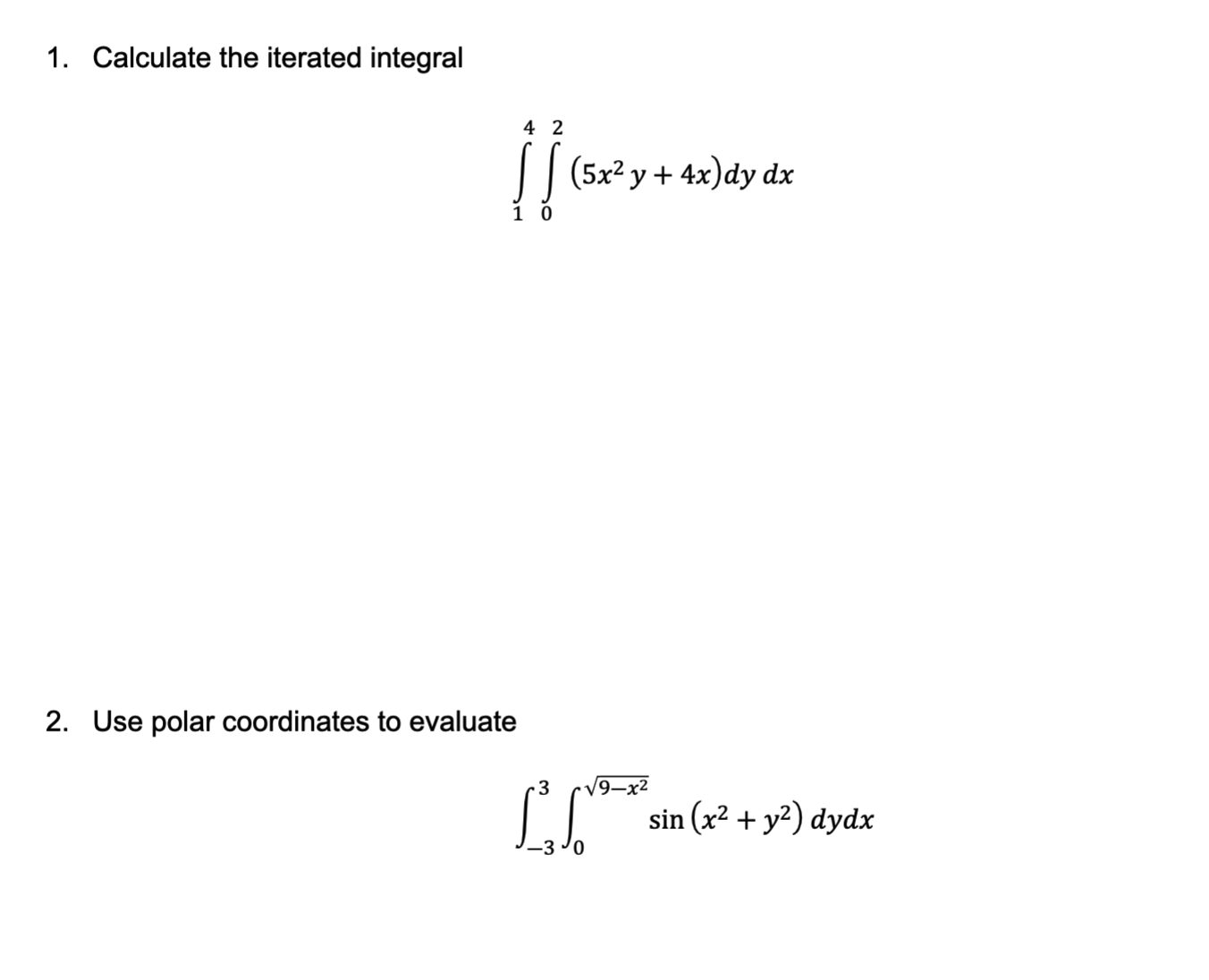 Calculate the iterated integral∫14∫02(5x2y+4x)dydxUse | Chegg.com