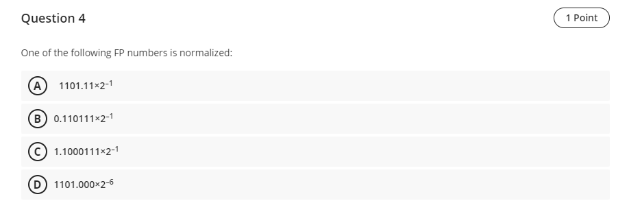 Solved Question 4 1 Point One of the following FP numbers is | Chegg.com