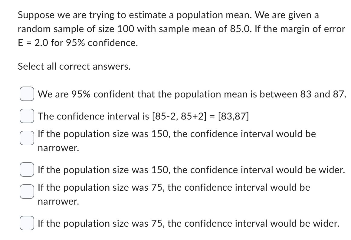 Solved Suppose we are trying to estimate a population mean. | Chegg.com