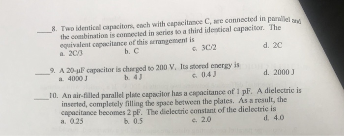 Solved -8. Two identical capacitors, each with capacitance | Chegg.com