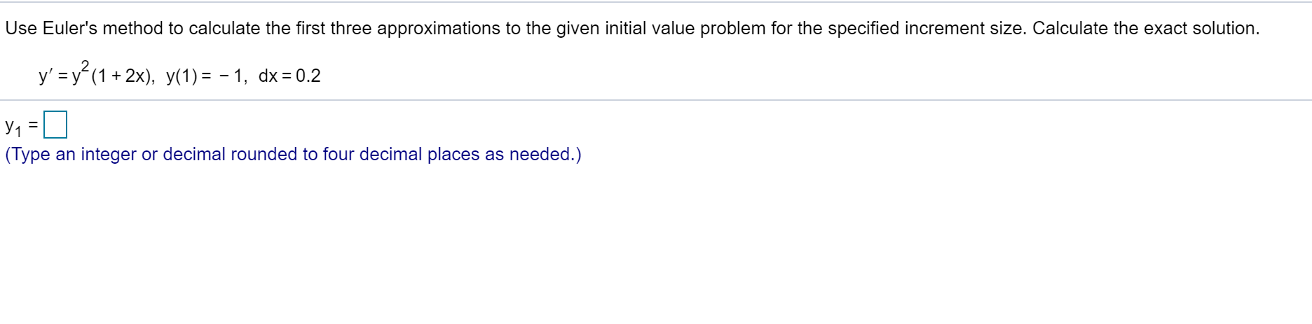 Solved Use Euler's method to calculate the first three | Chegg.com