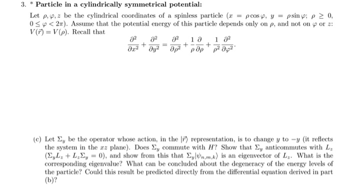 3. Particle in a cylindrically symmetrical potential: | Chegg.com