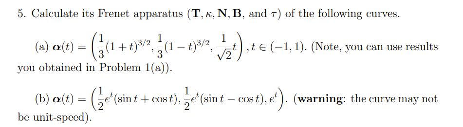 Solved Calculate its Frenet apparatus , ﻿and τ ) ﻿of the | Chegg.com