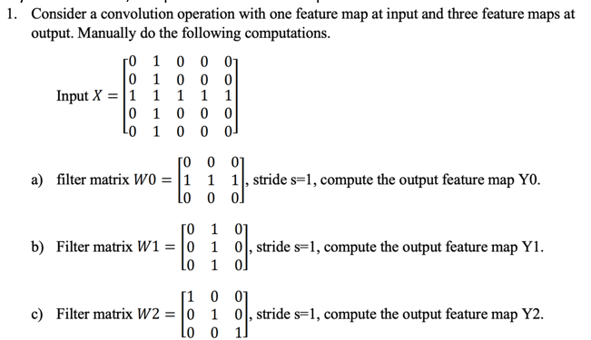 Solved Consider A Convolution Operation With One Feature Map