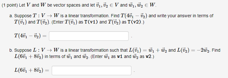 Solved (1 point) Let V and W be vector spaces and let ū1, 72 | Chegg.com