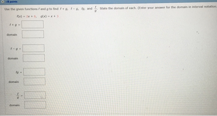 Solved Use given functions f and g to find f + g, f - g, fg, | Chegg.com
