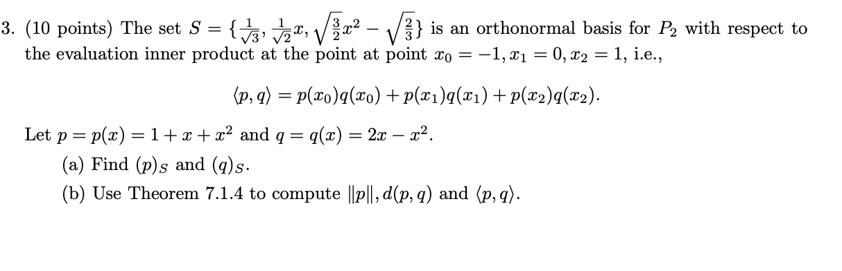 Solved 3. (10 points) The set S = {tsi Tax, V3.22 {} is an | Chegg.com