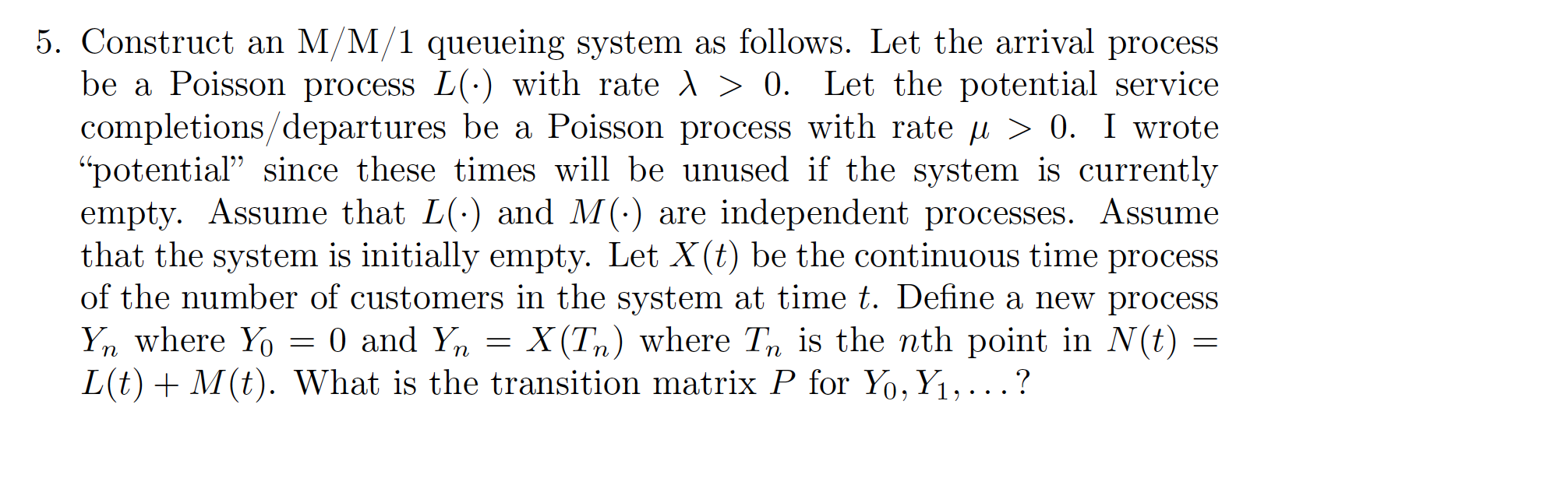 Solved 5. Construct an M/M/1 queueing system as follows. Let | Chegg.com