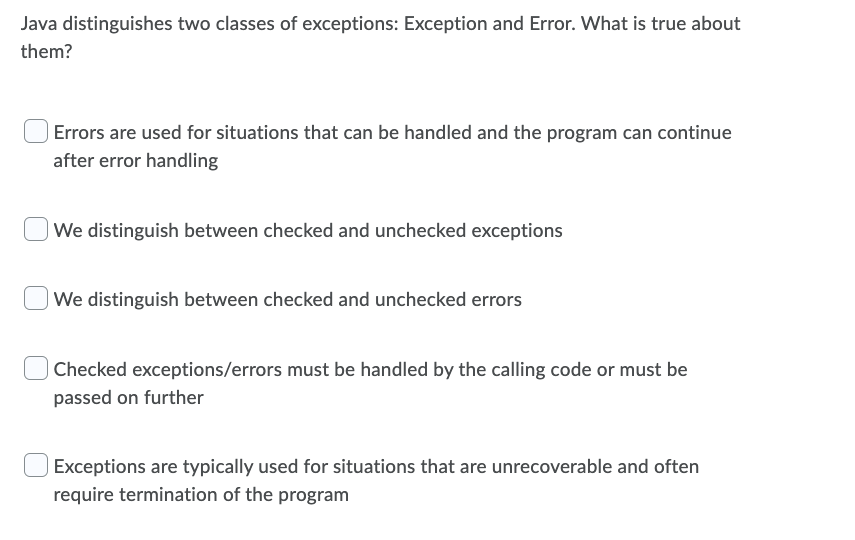 Solved Java distinguishes two classes of exceptions: | Chegg.com