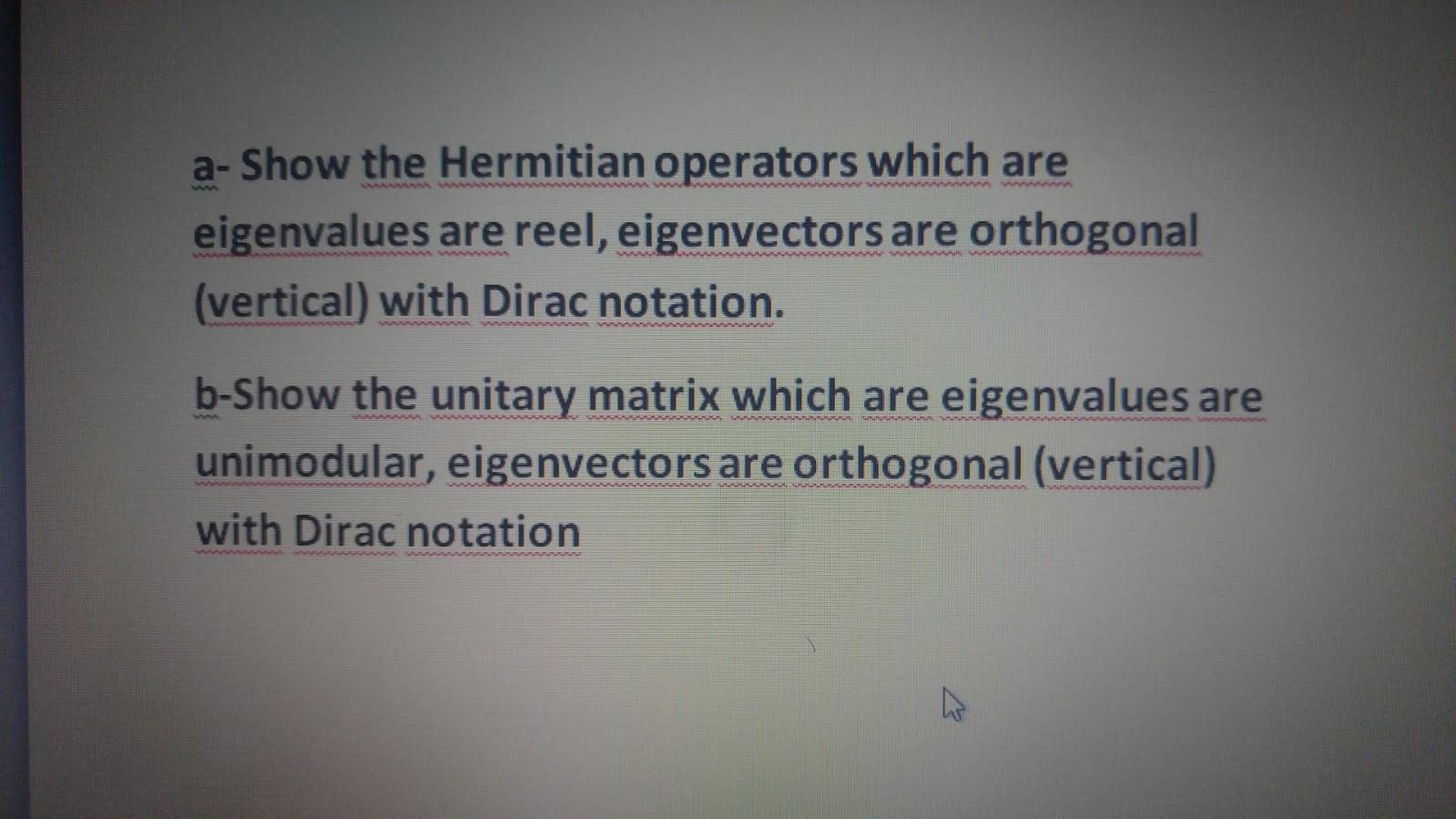 Solved a-Show the Hermitian operators which are eigenvalues | Chegg.com