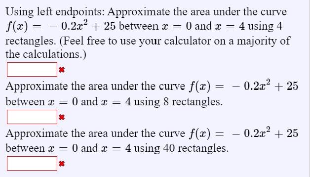 Solved = Using left endpoints: Approximate the area under | Chegg.com
