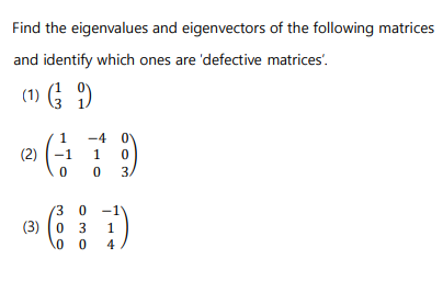 Solved Find the eigenvalues and eigenvectors of the | Chegg.com
