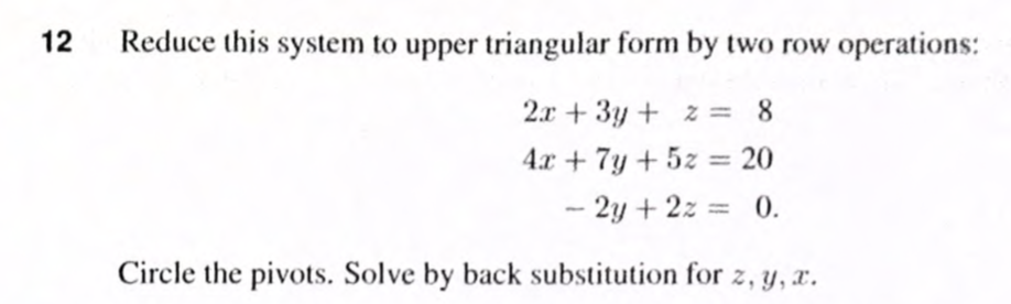 Solved 12 Reduce this system to up per triangular form by | Chegg.com