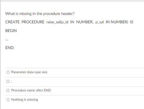 Solved What is missing in the code below? create or replace | Chegg.com