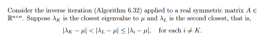 Consider the inverse iteration (Algorithm 6.32) | Chegg.com