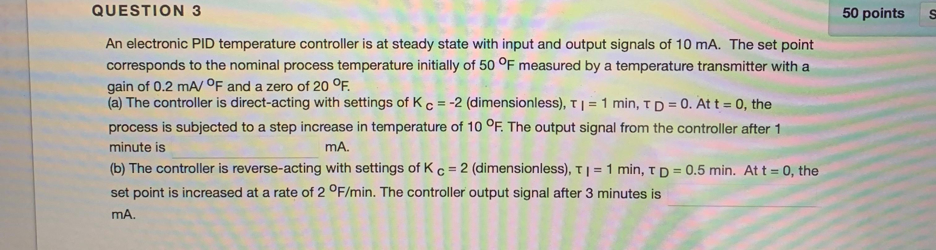 Solved QUESTION 3 An electronic PID temperature controller | Chegg.com