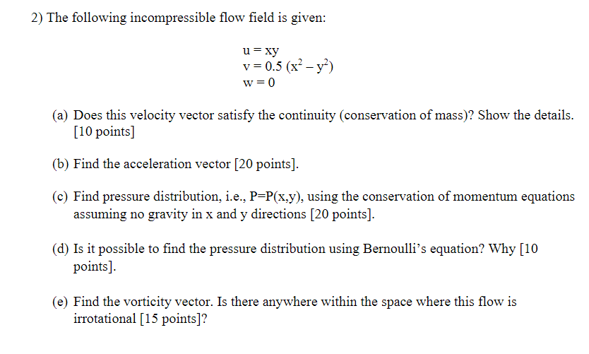 Solved 2) The following incompressible flow field is | Chegg.com