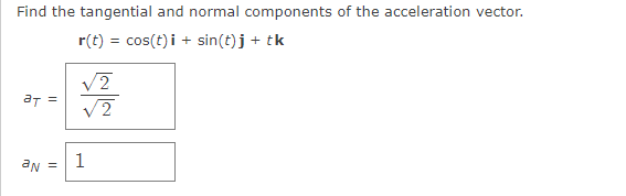[Solved]: Find the tangential and normal components of the