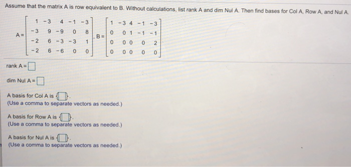Solved Assume that matrix A is Row equivalent to B. Without | Chegg.com