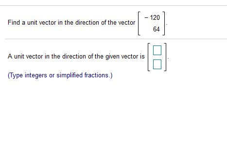 Solved Find a unit vector in the direction of the vector - | Chegg.com