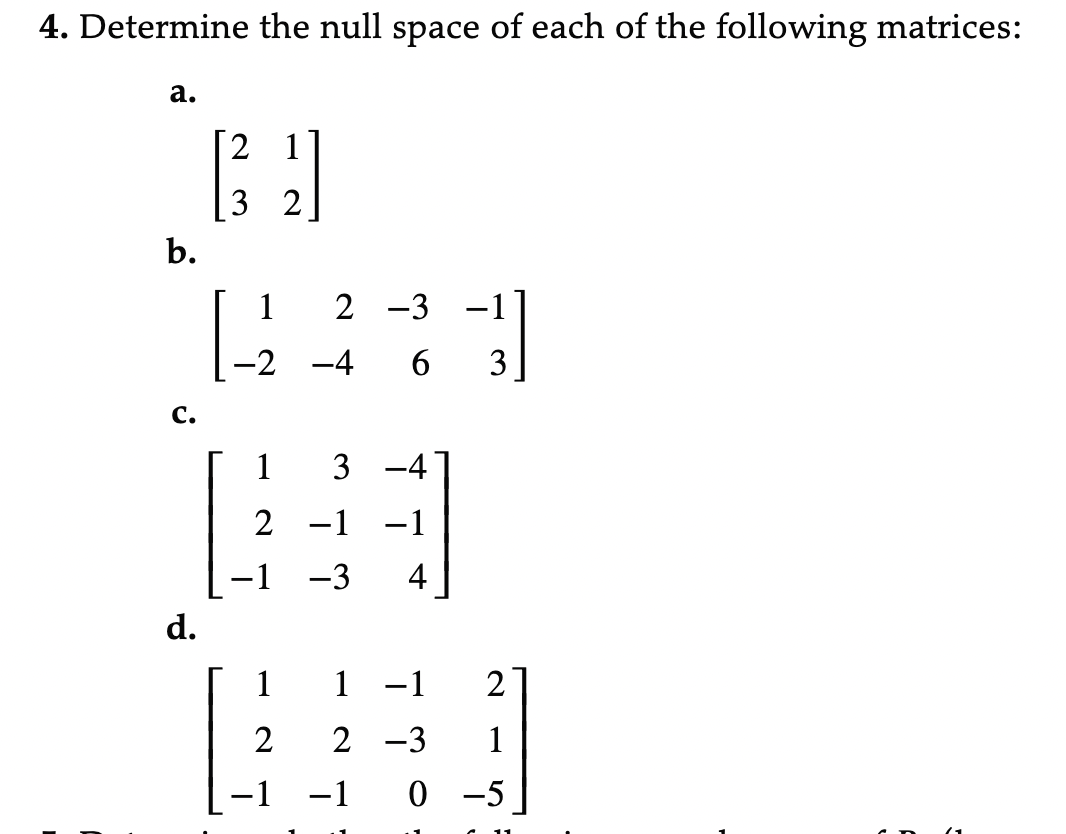 Solved 4. Determine the null space of each of the following | Chegg.com