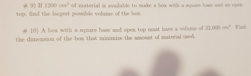 Solved # 9) If 1200 cm? of material is available to make a | Chegg.com