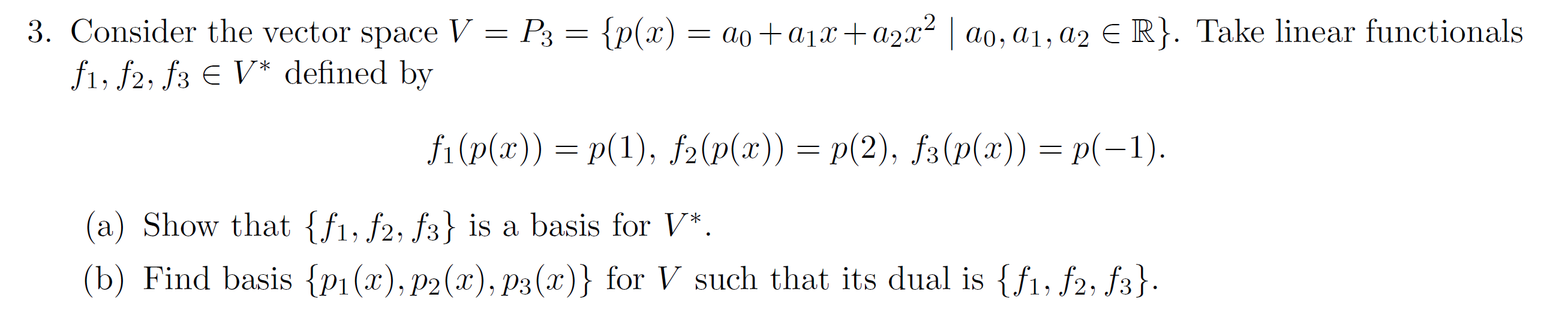 Solved 3. Consider the vector space V = P3 = {p(x) = | Chegg.com