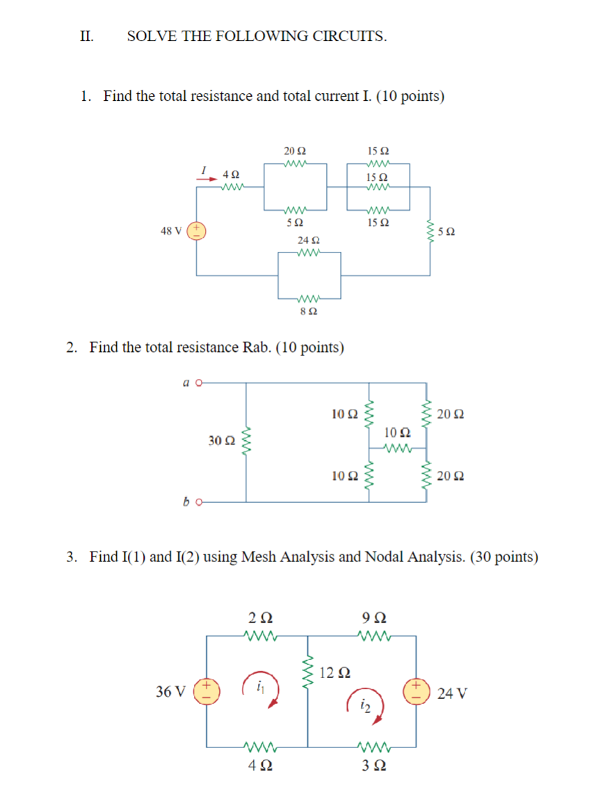 Solved II. SOLVE THE FOLLOWING CIRCUITS. 1. Find the total | Chegg.com