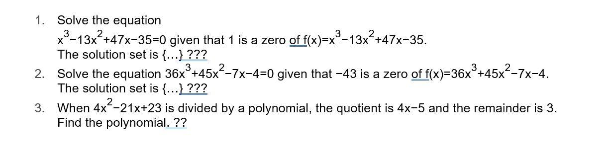 Solved 1. Solve the equation x3−13x2+47x−35=0 given that 1 | Chegg.com