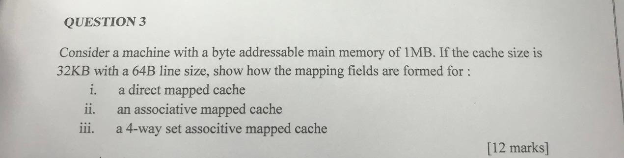 Solved QUESTION 3 Consider a machine with a byte addressable | Chegg.com