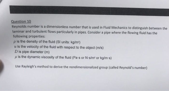 Solved Question 10 Reynolds number is a dimensionless number | Chegg.com