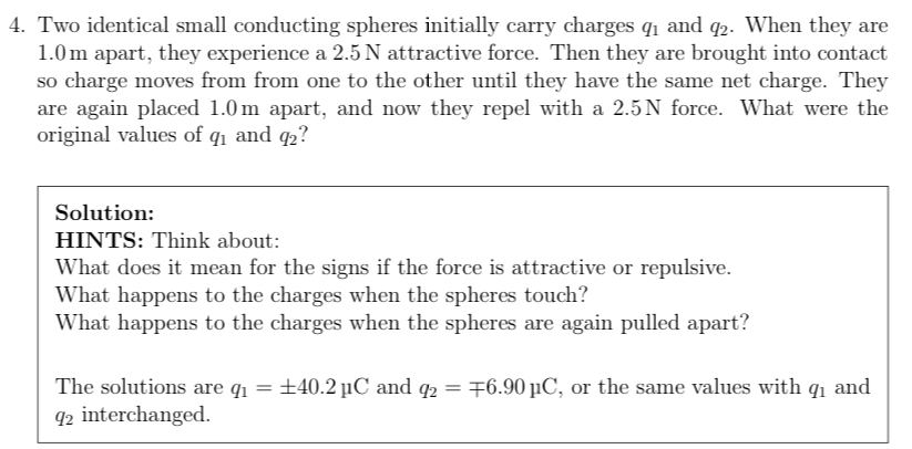 Solved Two identical small conducting spheres initially | Chegg.com