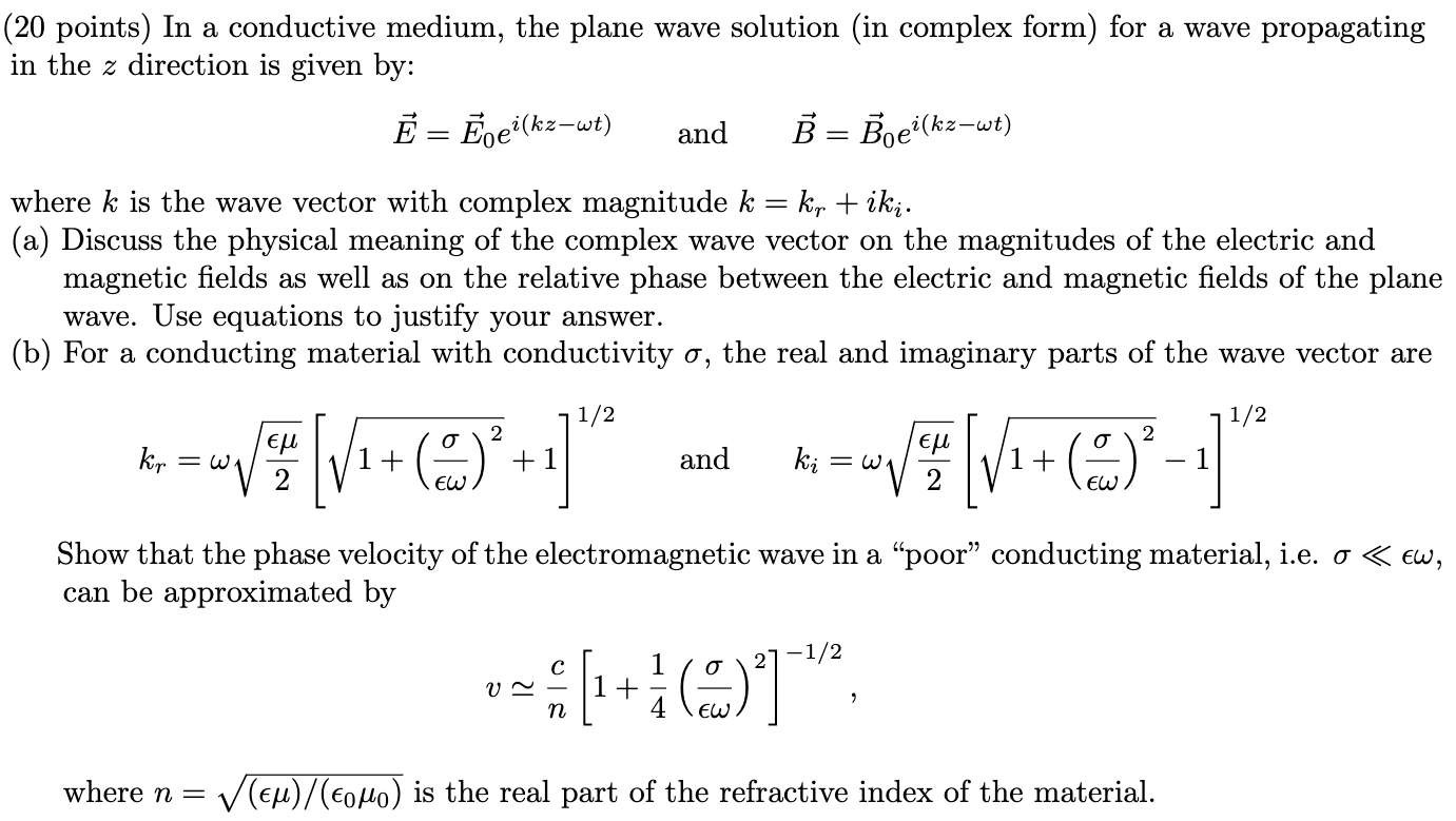 Solved (20 points) In a conductive medium, the plane wave | Chegg.com
