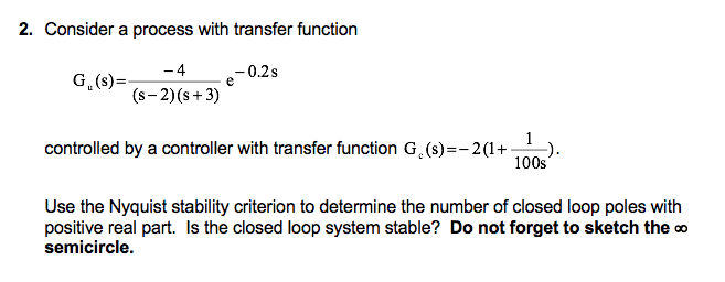 Solved 2. Consider a process with transfer function e-0.25 | Chegg.com
