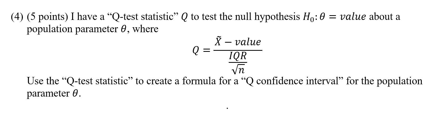 Solved (4) (5 points) I have a “Q-test statistic” Q to test | Chegg.com