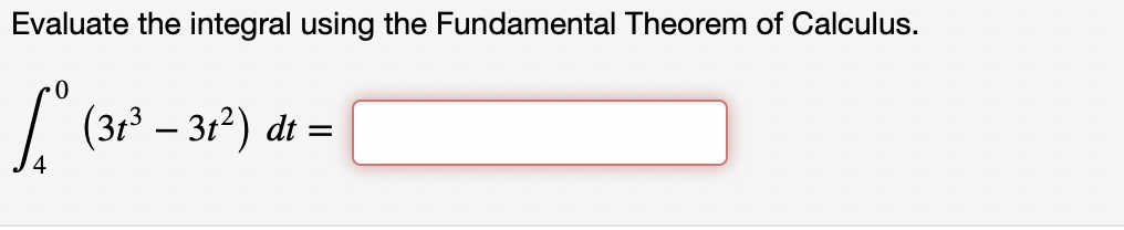 Solved Evaluate the integral using the Fundamental Theorem | Chegg.com
