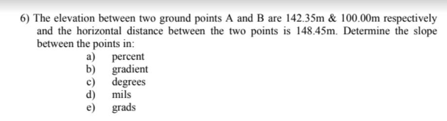 Solved 6) The elevation between two ground points A and B | Chegg.com