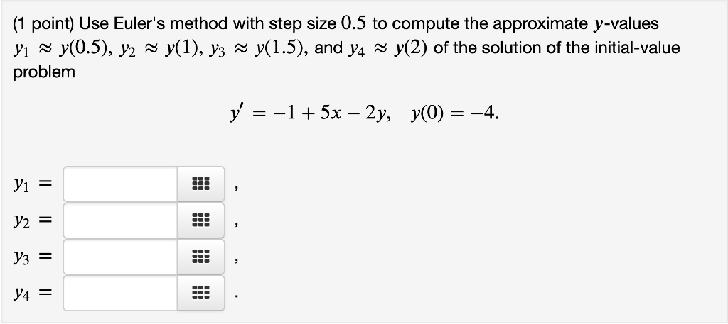 Solved (1 point) Use Euler's method with step size 0.5 to | Chegg.com