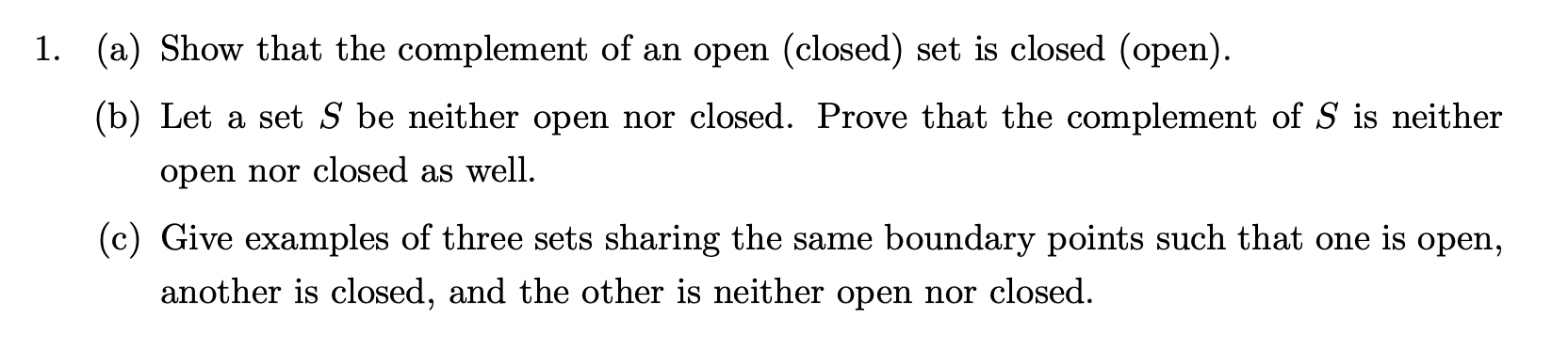 Solved 1. (a) Show that the complement of an open (closed) | Chegg.com